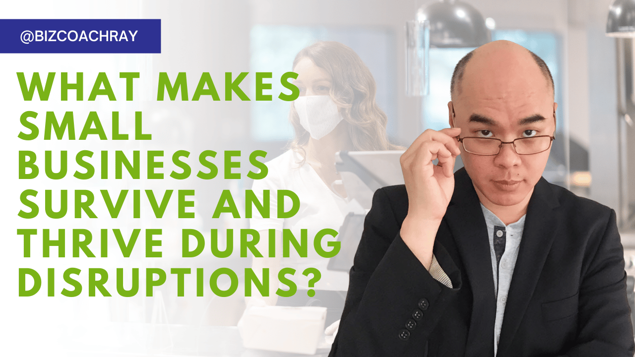 What makes small businesses survive and thrive during disruptions?