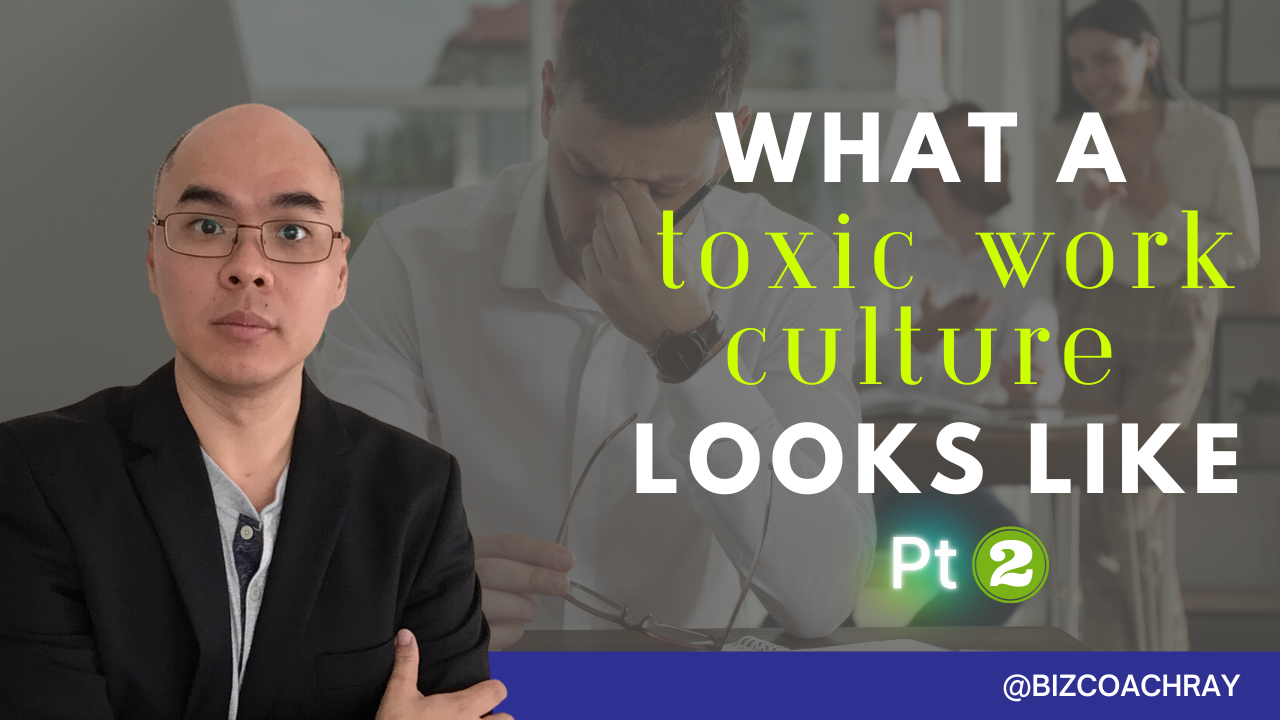 What a toxic work culture looks like Part 2