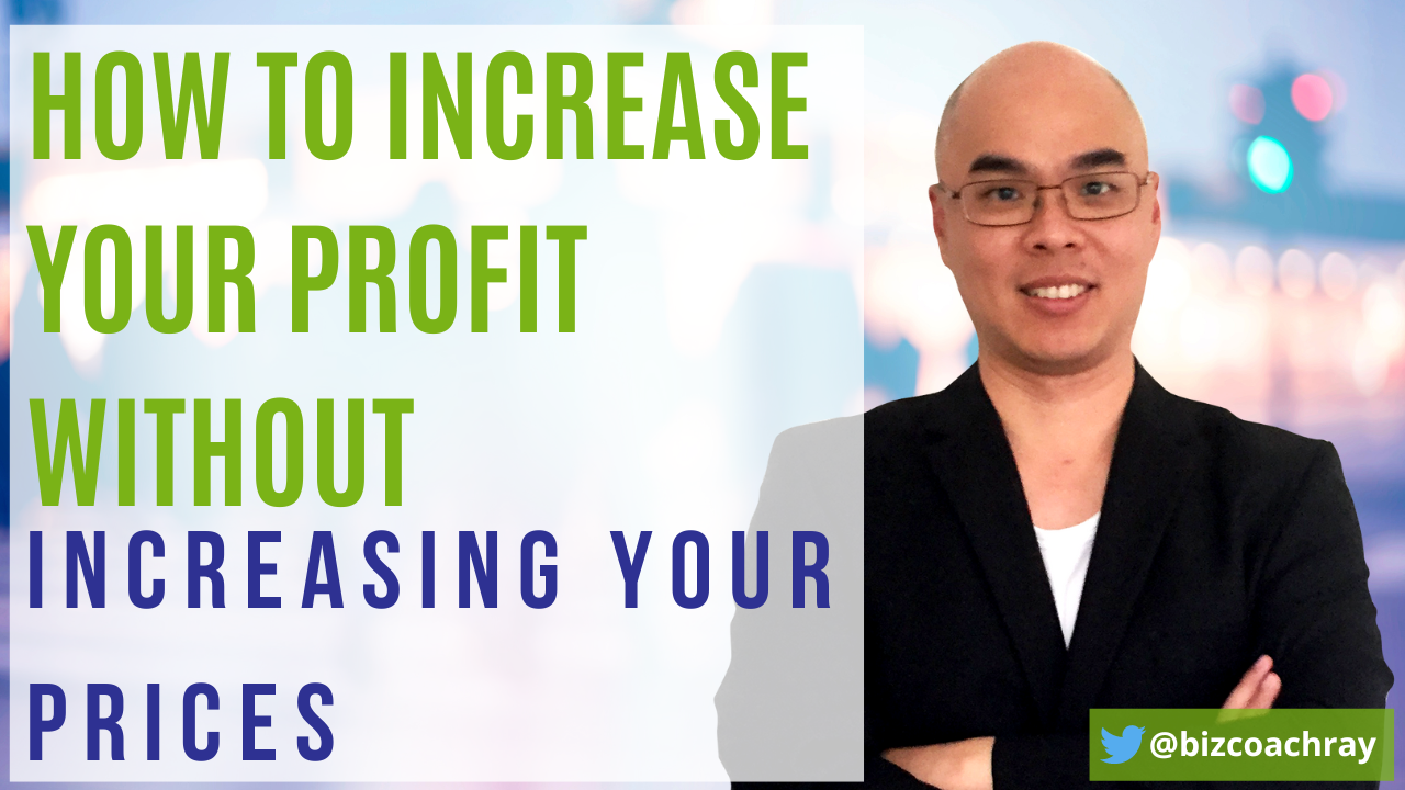 How to increase your profit without increasing your prices